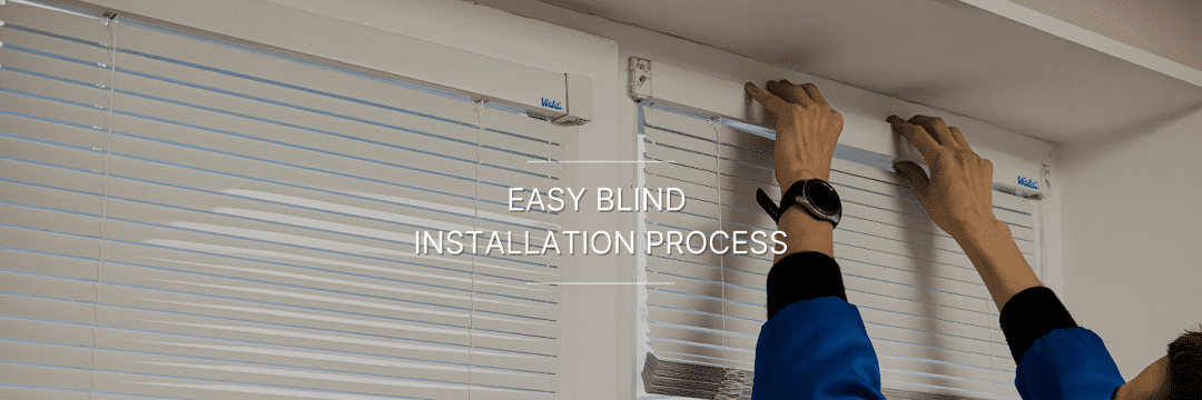 Easy Blind Installation Process | Blogs | Vista Fashion